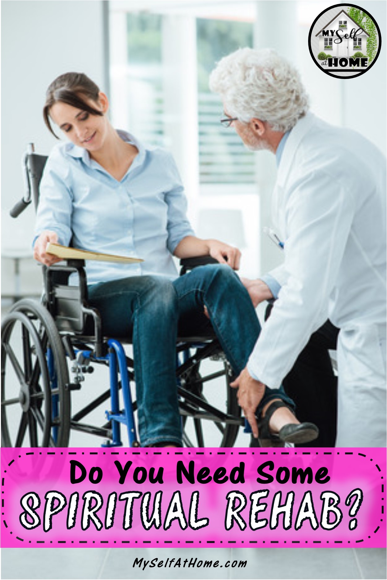 Spiritual Rehab – My Self At Home
