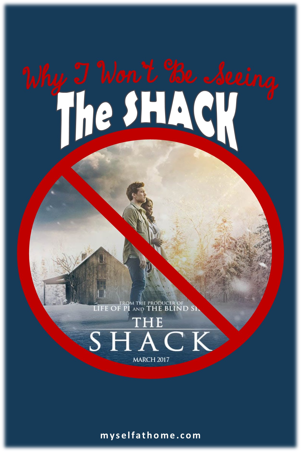 Why I Won’t Be Seeing “The Shack” – My Self At Home